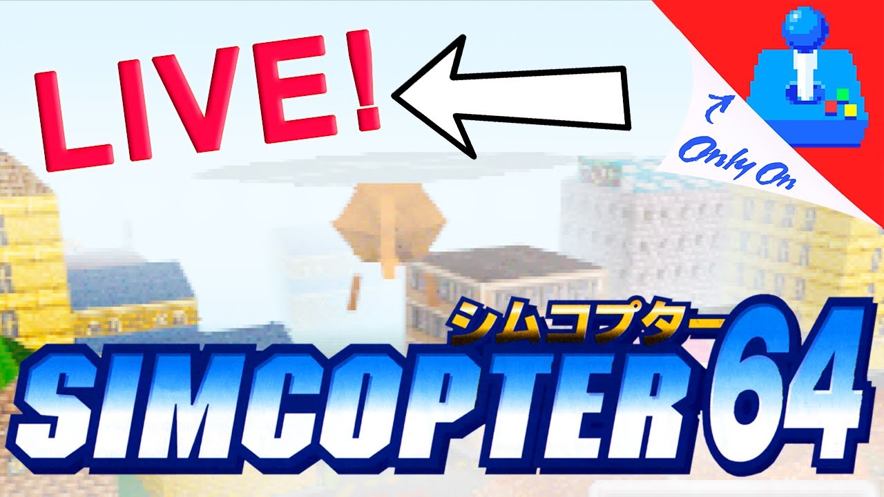SimCopter 64 (Pre-Alpha) - LIVE
