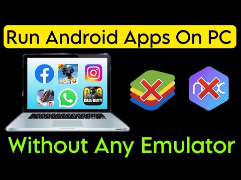 How To Run Android Apps On PC Without Using Any Software