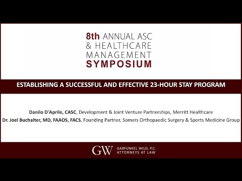 ASC and Healthcare Management Symposium - Establishing A Successful & Effective 23-Hour Stay Program