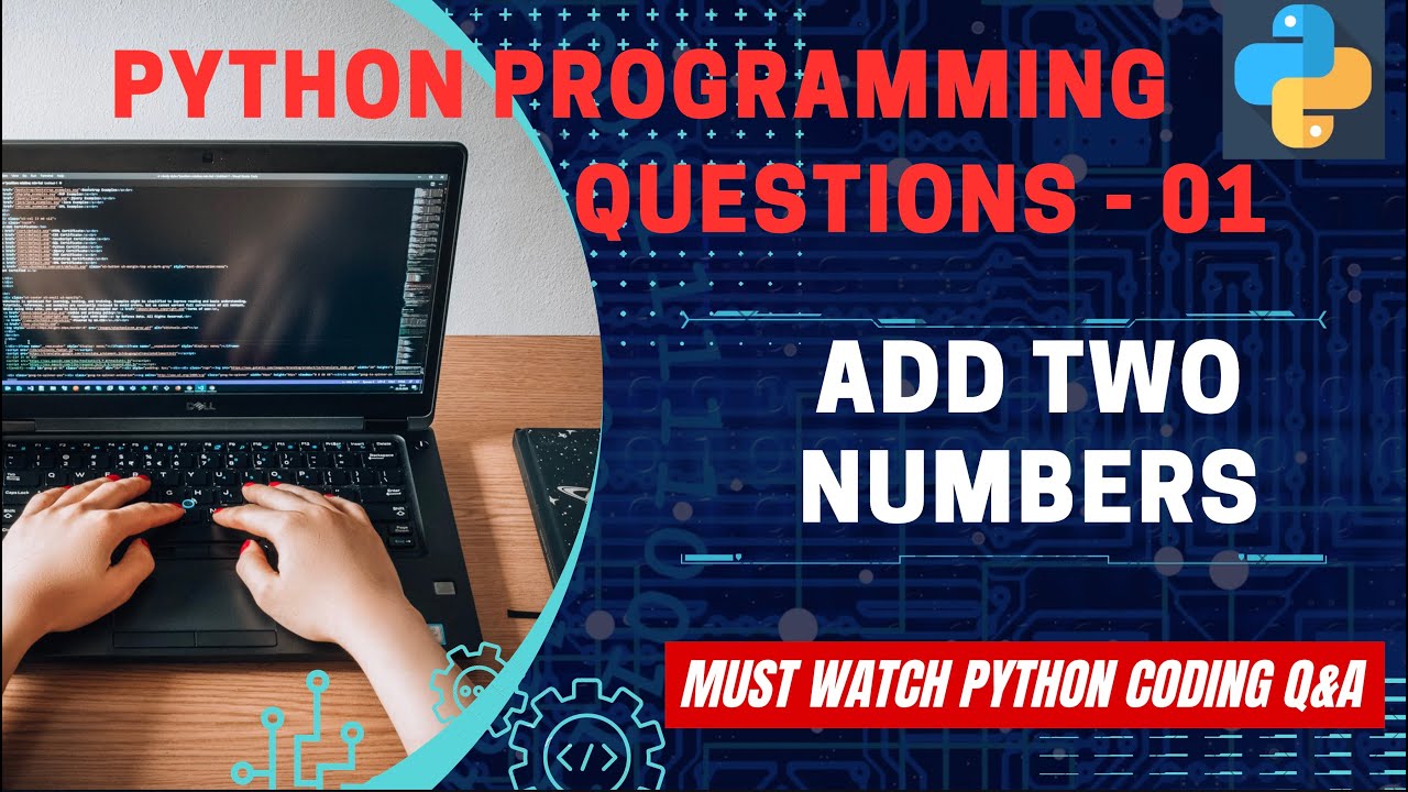P1 | Python Program to Add Two Numbers | Python Programming With Explanation