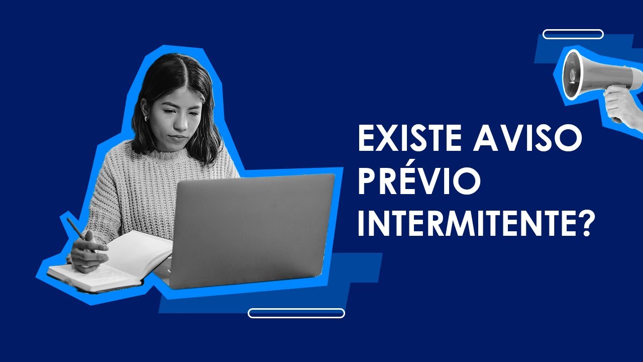 Existe aviso prévio intermitente?