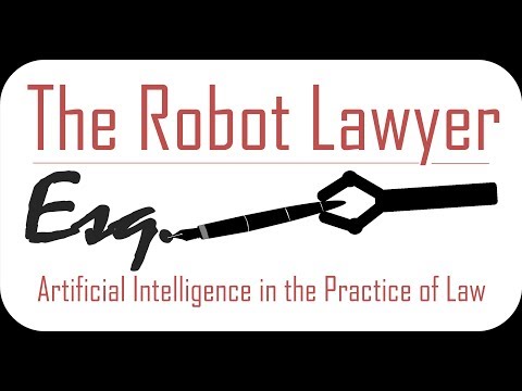 Legal Tech Institute - The Robot Lawyer: Artificial Intelligence in the Practice of Law 2dA