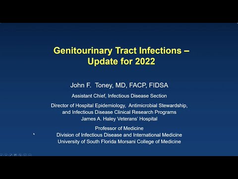 Genitourinary tract infections: Update for 2022 -- John Toney, MD