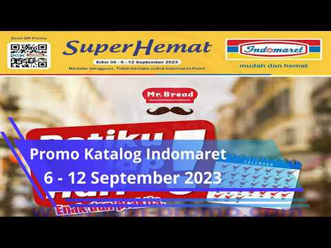Promo Katalog Indomaret Terbaru 6 - 12 September 2023 || Katalog Mingguan Indomaret