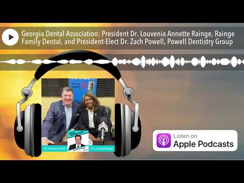 Georgia Dental Association: President Dr. Louvenia Annette Rainge, Rainge Family Dental, and Presid