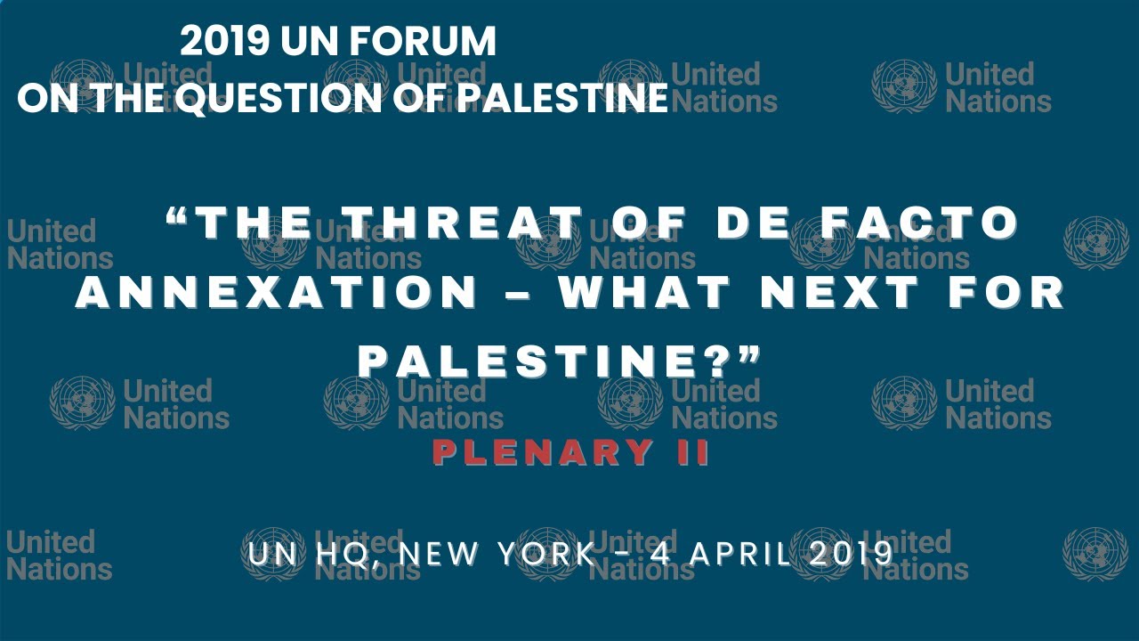 2019 UN Forum on the Question of Palestine - Plenary 2
