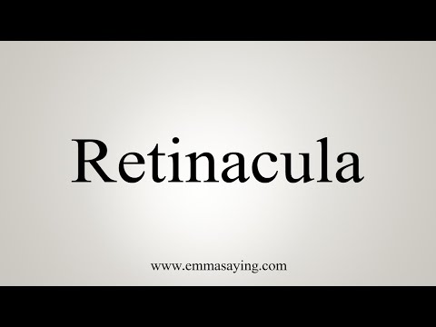 How To Say Retinacula