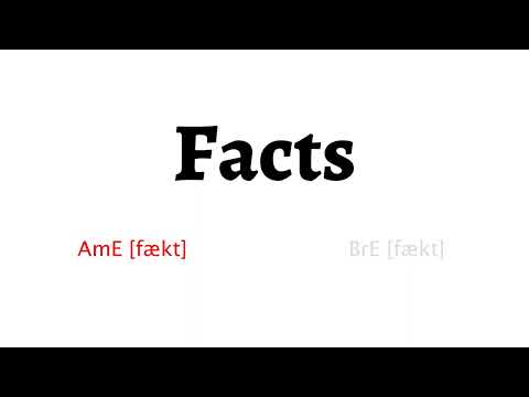 How to Pronounce facts in American English and British English