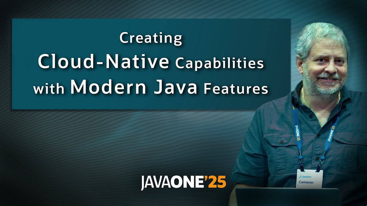 Creating Cloud Native Capabilities Using the Latest Features from Java and the JVM