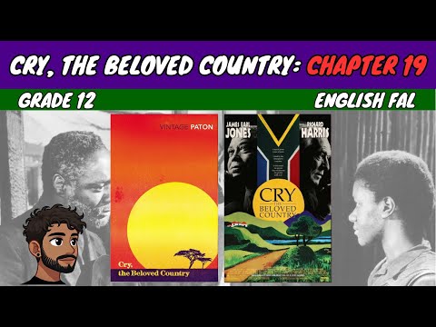 Cry, the Beloved Country: Chapter 19 | Grade 12 English FAL