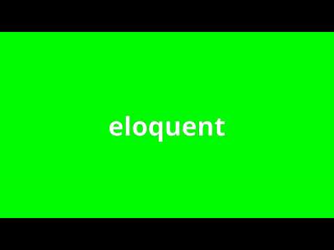 what is the meaning of eloquent
