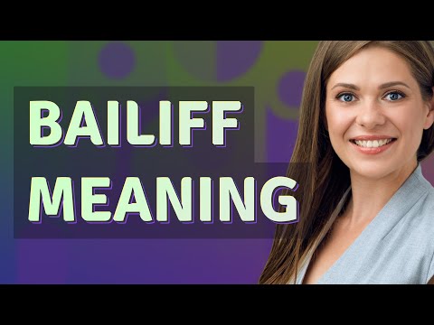 Bailiff | meaning of Bailiff