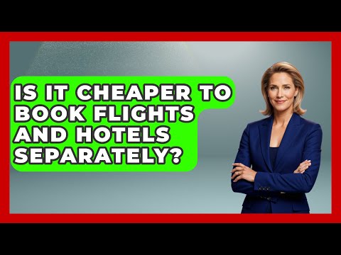 Is It Cheaper to Book Flights and Hotels Separately? - Resort 2 Travel