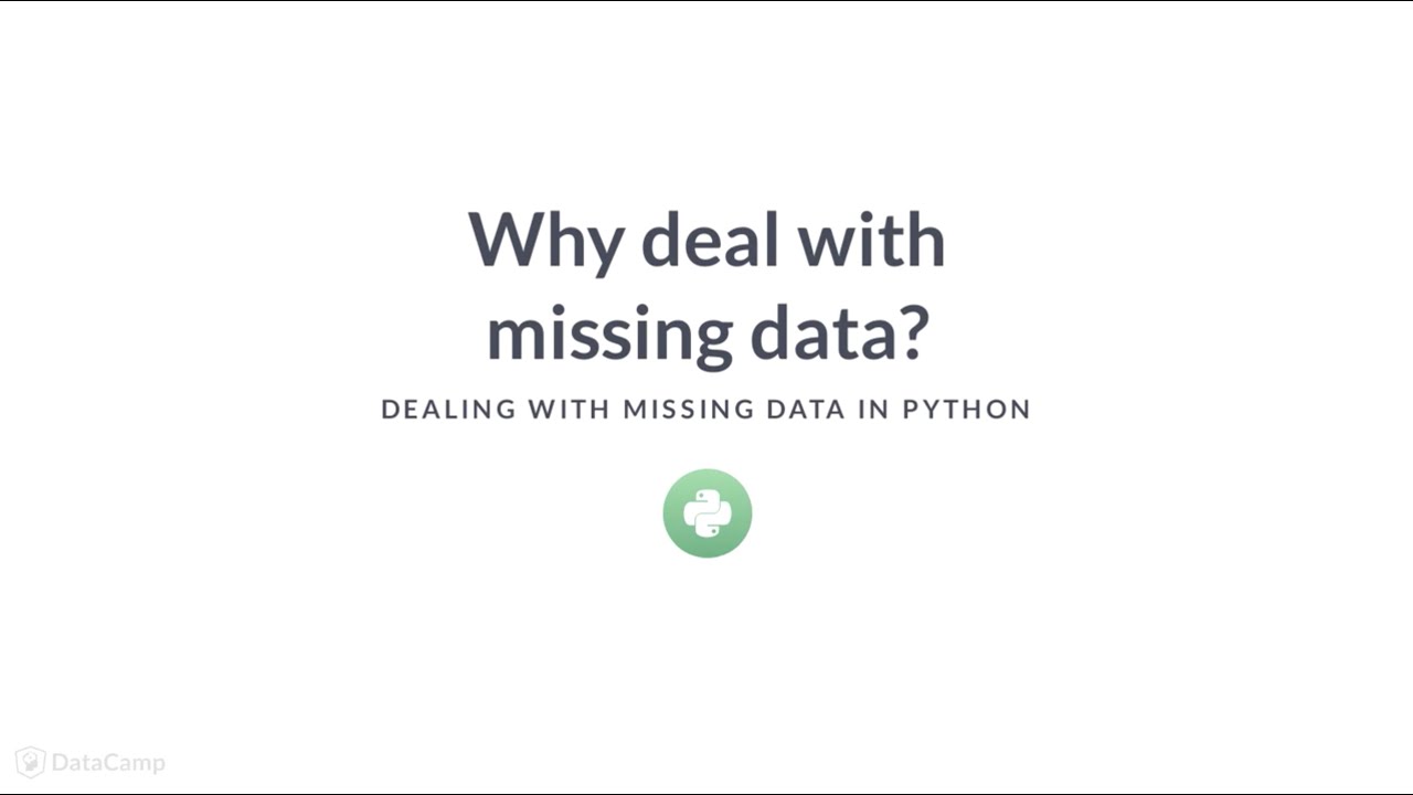 Python Tutorial: Why deal with missing data?