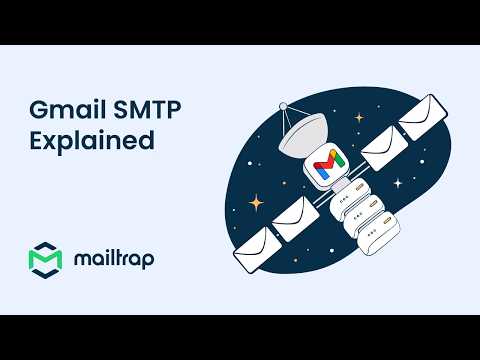 Gmail SMTP Explained