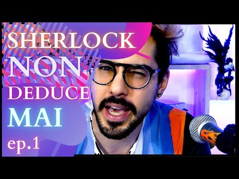SHERLOCK NON DEDUCE MAI ep.1 - logiche per CATEGORIZZARE e PREVEDERE [deduzione e induzione]