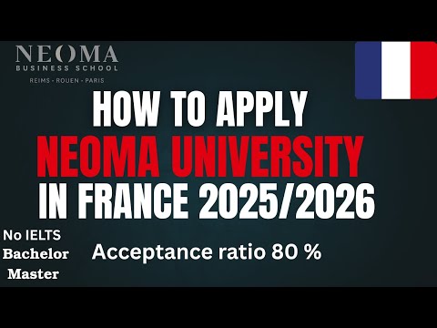 How to Apply NEOMA University In France 2025/ Complete Application Processs/ No Ielts/ BS,MS.