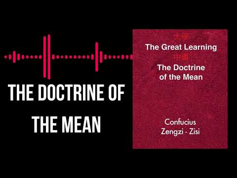 The Great Learning & The Doctrine of the Mean by Confucius - The Doctrine of the Mean