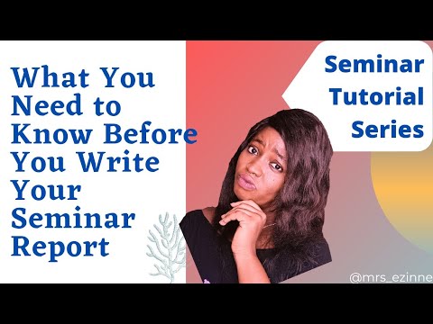 10 Things You Need To Know Before You Write Your Seminar Report || Seminar Series Ep. 1