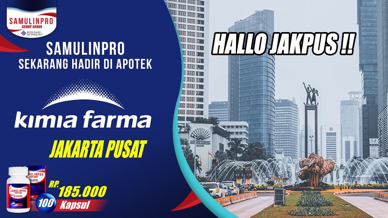 Inilah Daftar APOTEK KIMIA FARMA Di Jakarta Pusat Yang Menyediakan Herbal Samulinpro Sehat Sendi
