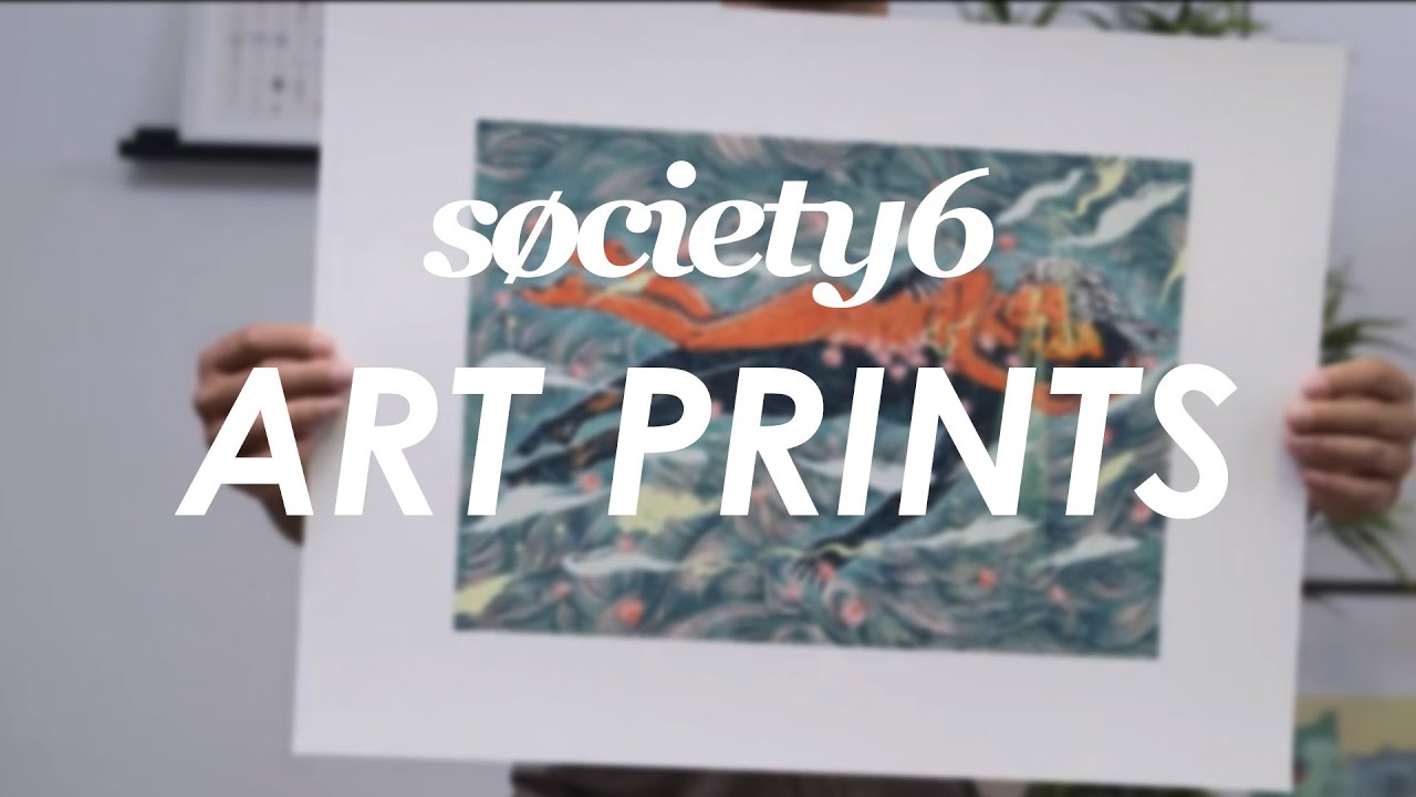 Art Prints from Society6 - Product Video