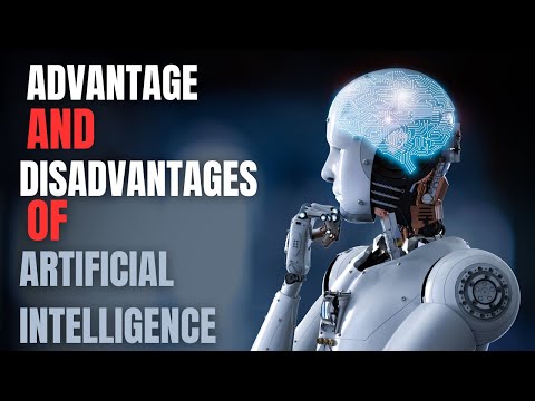 Advantages and Disadvantages of Artificial Intelligence (AI)