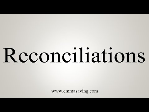 How To Say Reconciliations