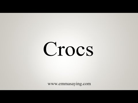 How To Say Crocs
