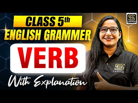 Class 5th | English Grammar | Verb With Explanation | Akriti Ma'am | SD CAMPUS : MyTuitionClass