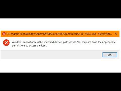 Error C:\Program Files\WindowsApps\NVIDIACorp.NVIDIAControlPanel Windows Cannot Access Device