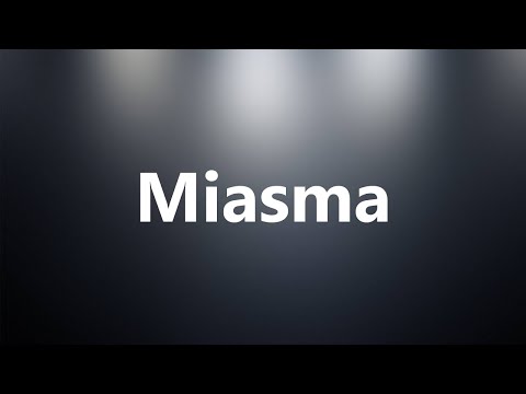 Miasma - Medical Meaning and Pronunciation