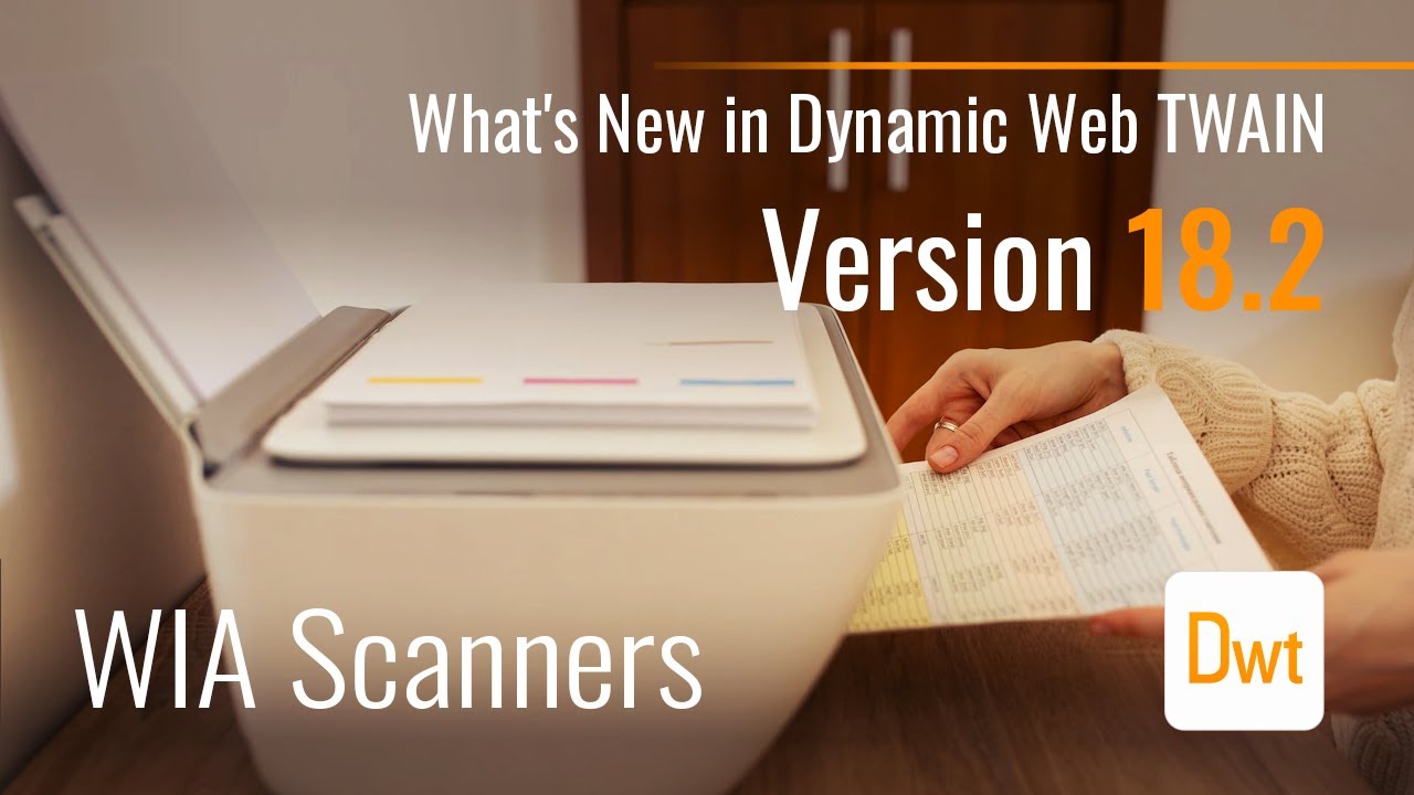 What’s New in Dynamic Web TWAIN 18.2: WIA Scanner Support Explained