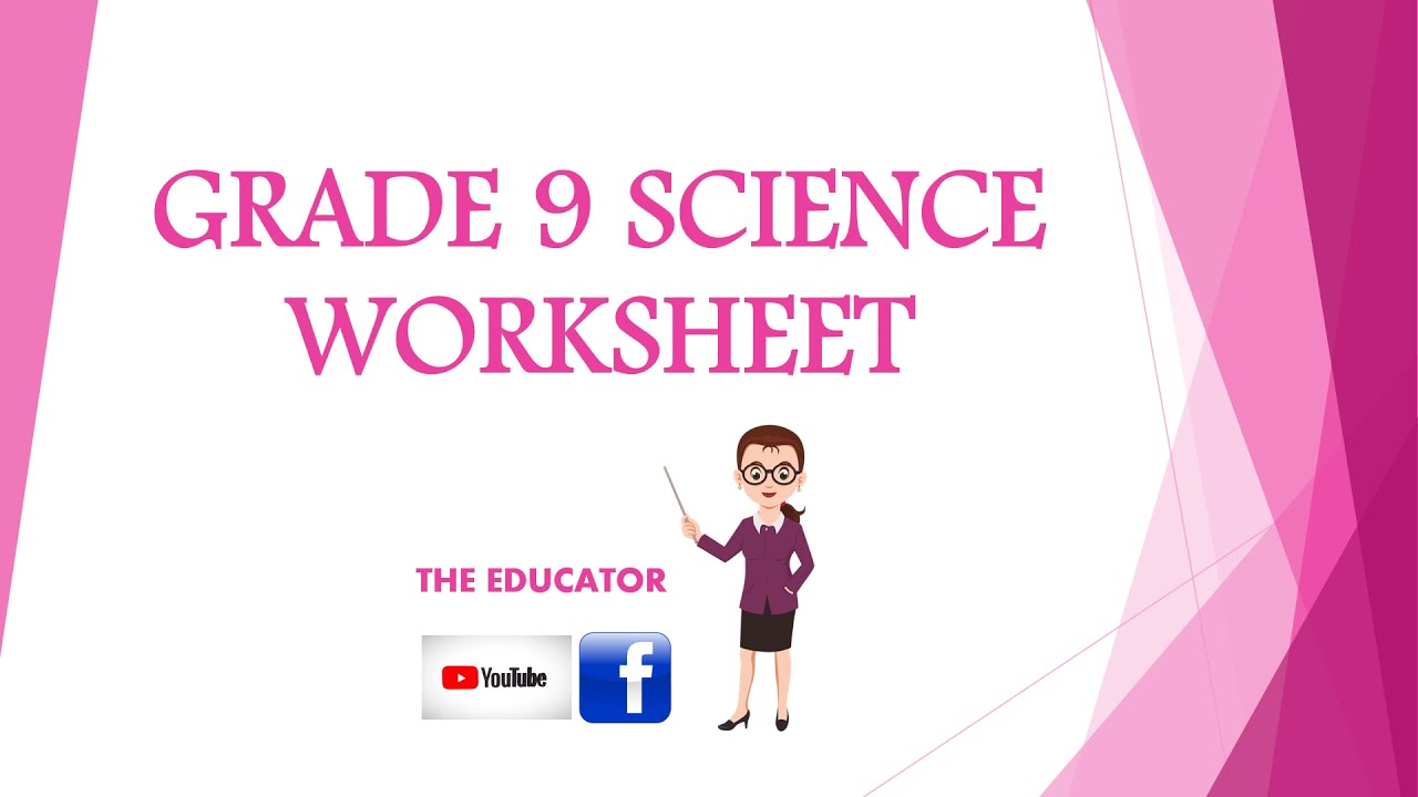Grade 9 Science Worksheet
