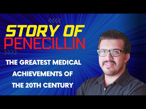 Story of penicillin , the greatest medical achievements of the 20th century.
