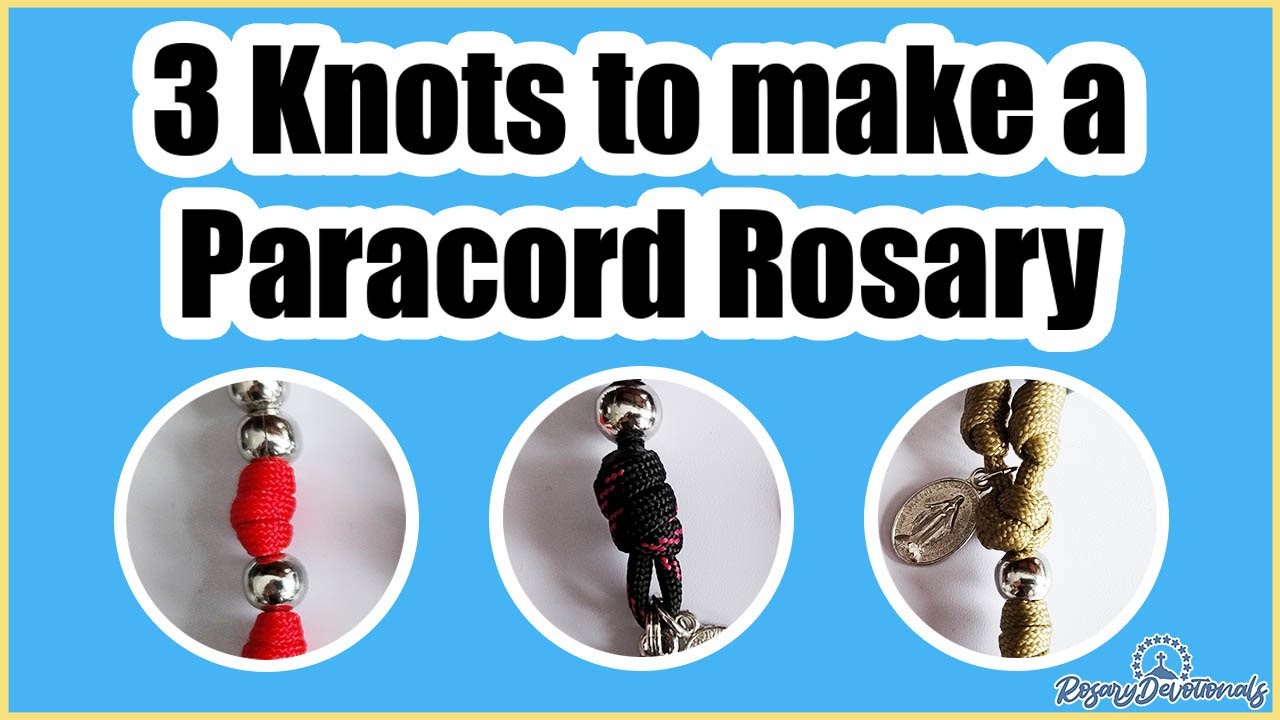 3 Knots needed to make a Paracord Rosary