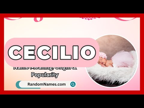 Cecilio - Baby Girl Name Meaning, Origin & Popularity - RandomNames.com