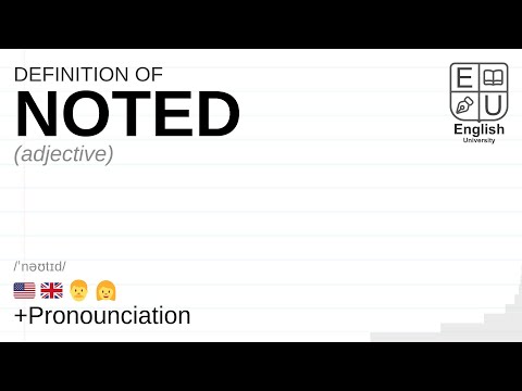 NOTED meaning, definition & pronunciation | What is NOTED? | How to say NOTED