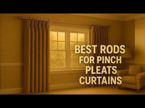 Best Curtain Rods For Pinch Pleat Drapes Guide