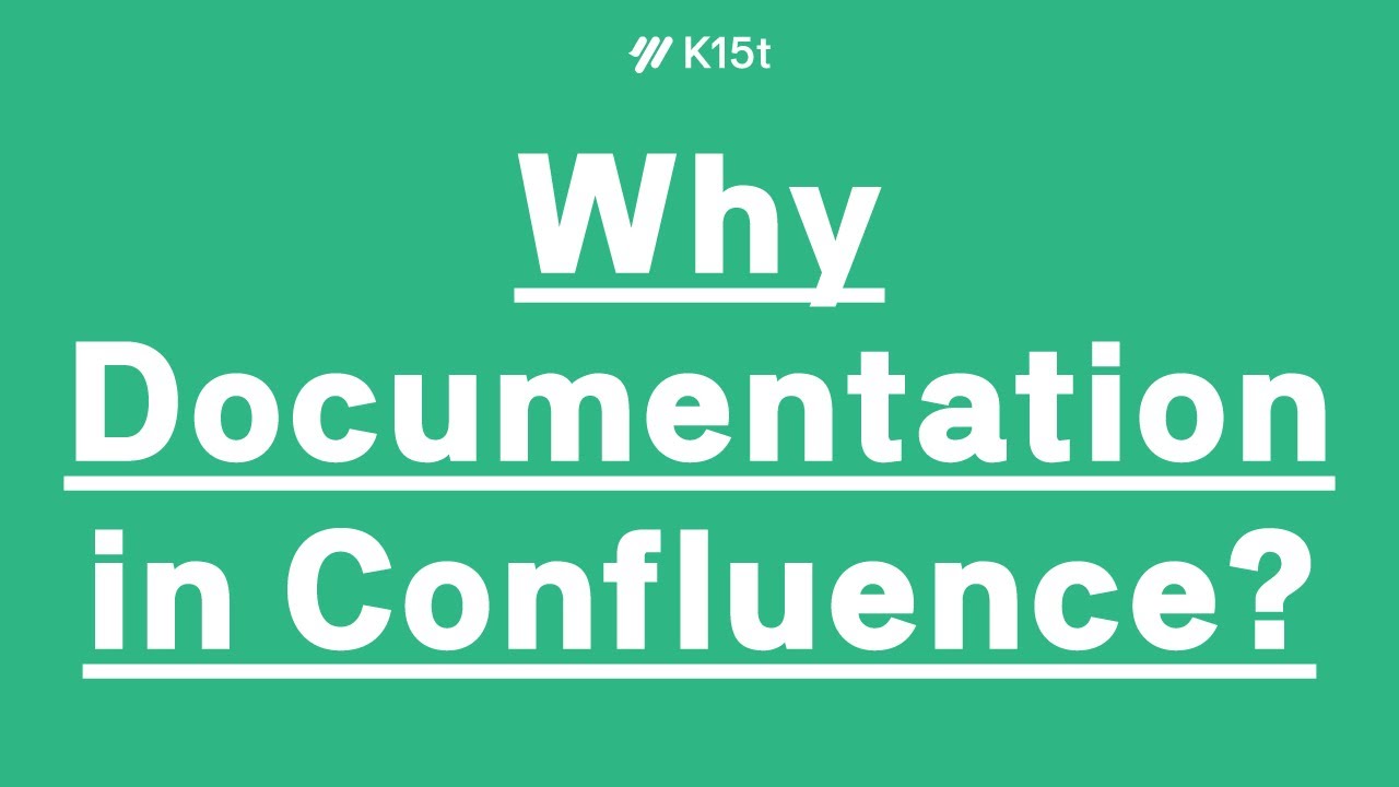 Why Documentation in Confluence?