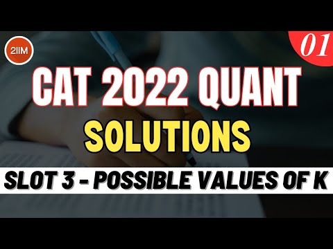 CAT 2022 Slot 3 Quant Solutions | Possible Values of K | Question & Answer | CAT 2022 Prep