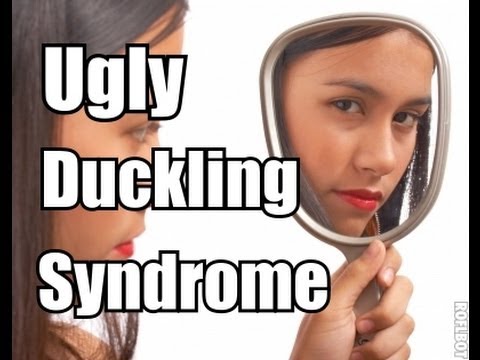Ugly Duckling Syndrome