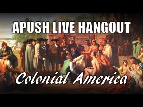 LIVE APUSH Review (Colonial America - Periods 1 and 2)