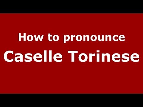 How to pronounce Caselle Torinese (Italian/Italy) - PronounceNames.com