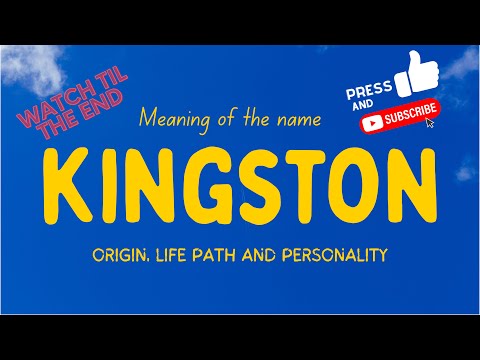 Meaning of the name Kingston. Origin, life path & personality.