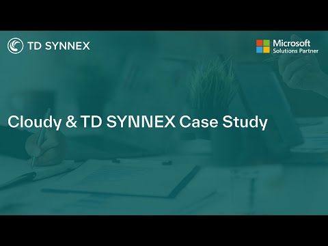 Cloudy & TD SYNNEX Case Study