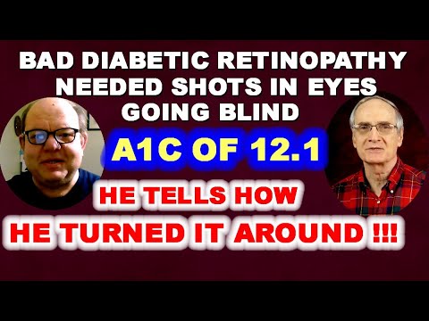 Diabetic Retinopathy, A1c of 12.1 - How He Turned it Around