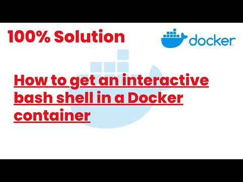100% Solutions | How to get an interactive bash shell in a Docker container | Docker Tutorials24