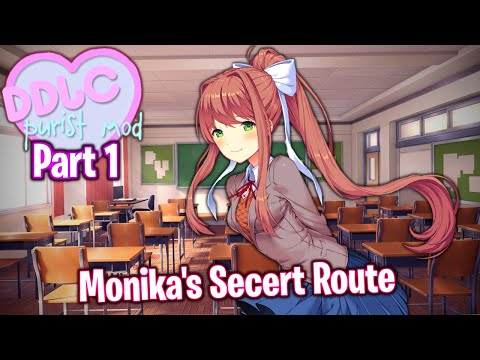 Monika Route!!!!(Part 1)(DDLC Purist MOD)