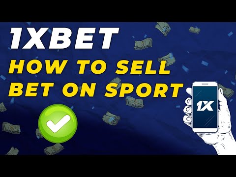 1xBet bettinng sale - How to Sell a Bet in 1xbet app ✅