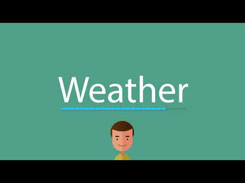 How to pronounce Weather